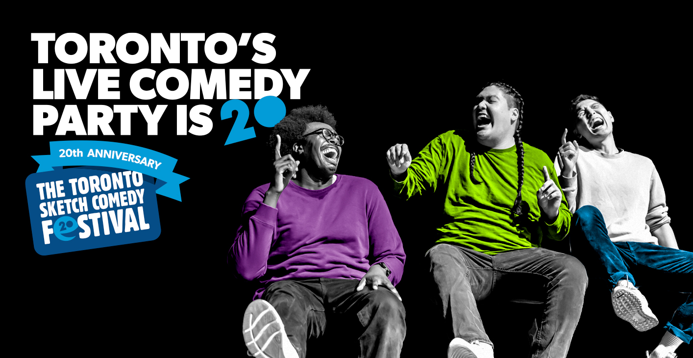 TOsketchfest25 Lineup Announcement - The Toronto Sketch Comedy Festival ...