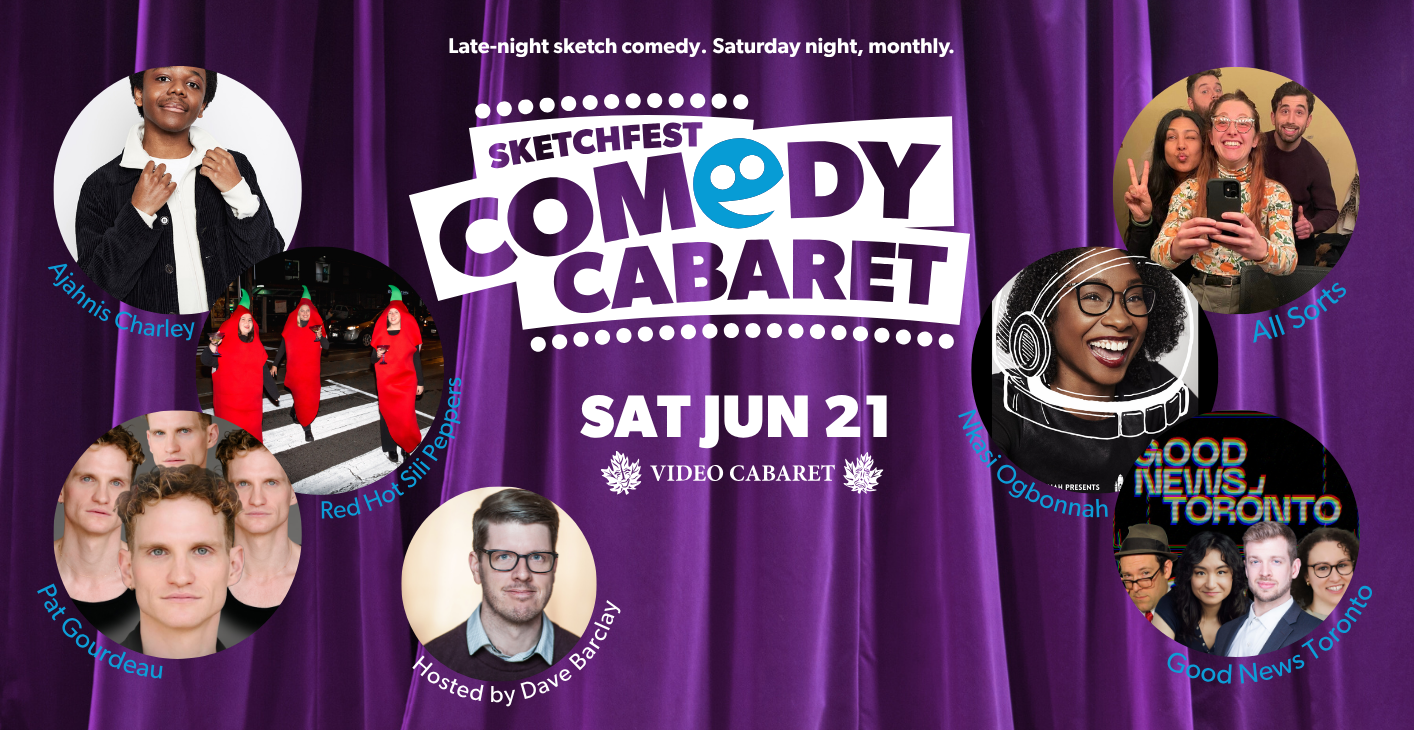 Meet the Lineup: June 21 at 8pm - The Toronto Sketch Comedy Festival ...