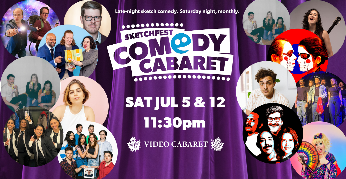 Late Night Comedy Cabarets: July 5 & 12 - The Toronto Sketch Comedy ...